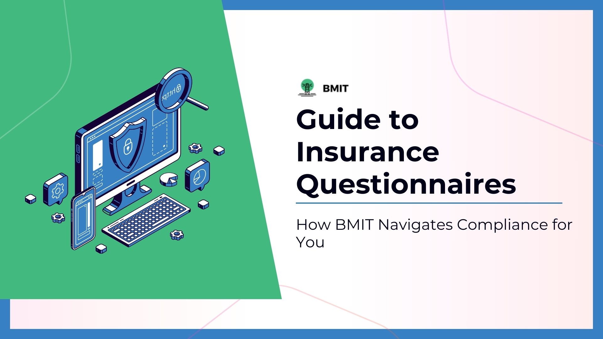 The Demystifying Guide to Insurance Questionnaires: How BMIT Navigates ...